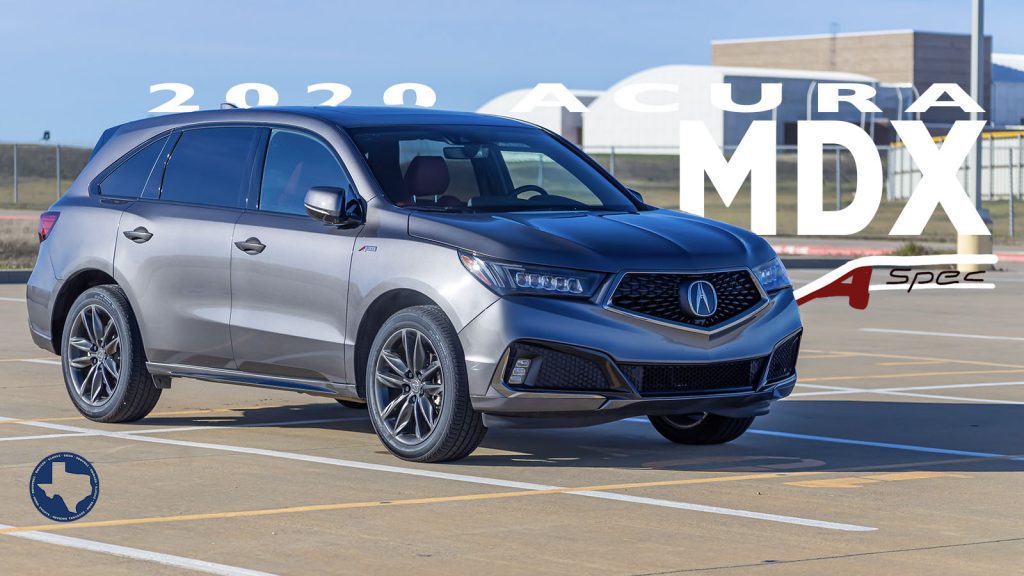 Bigger Bolder SUV - The 2020 Acura MDX A-Spec Full Review | txGarage