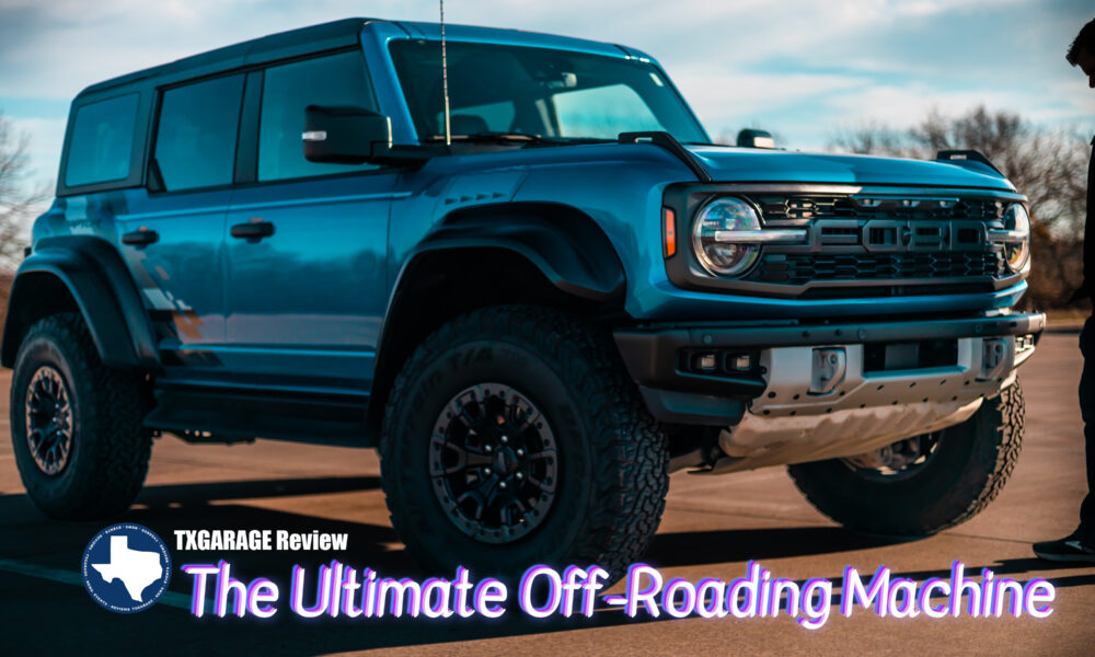 Everyday Driver? The Ford Bronco Raptor | txGarage