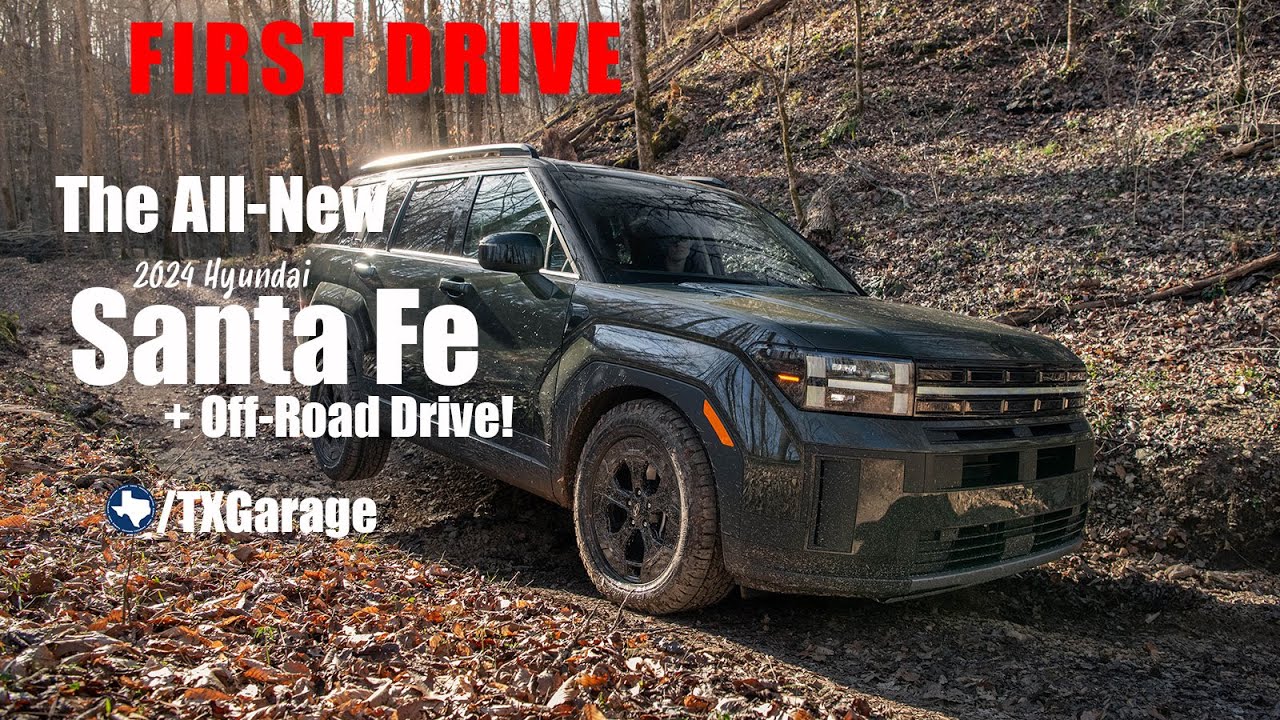 First Drive – The All-New Hyundai Santa Fe | txGarage